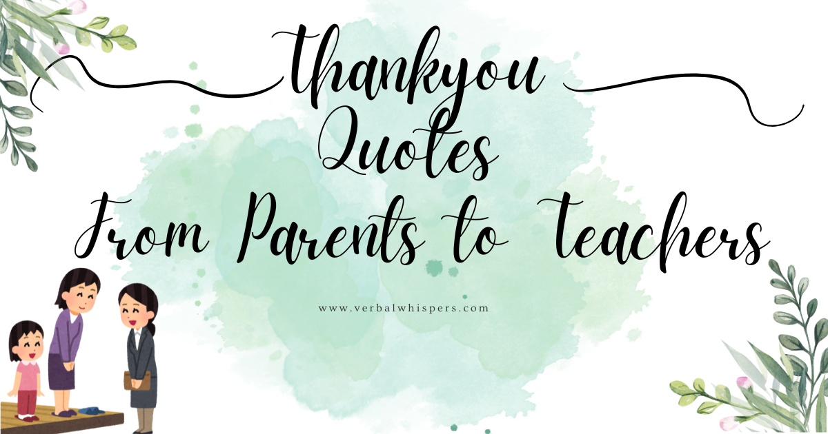 15+ Thank You Quotes to Parents From Teachers